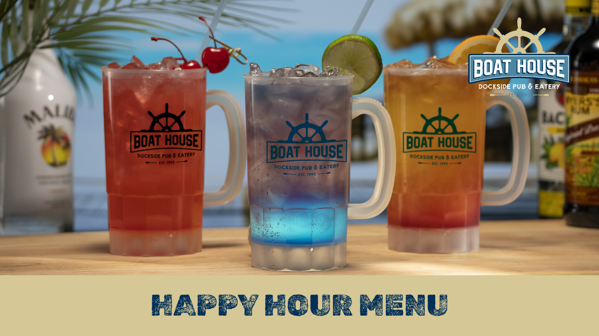Happy Hour | Boat House Pub & Eatery